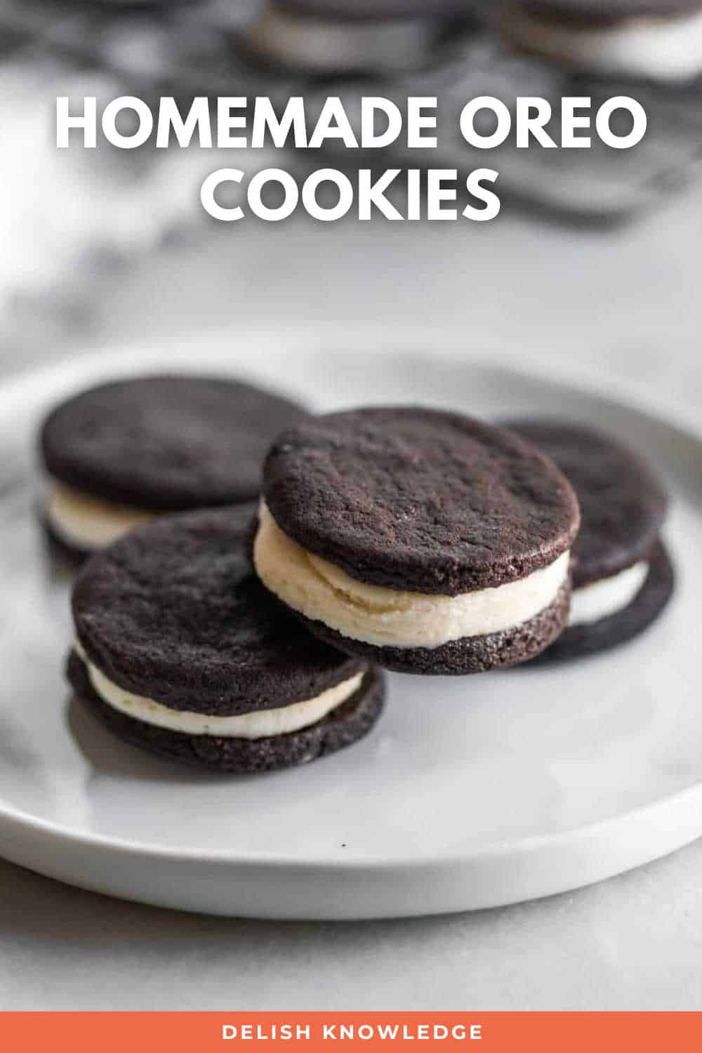 Homemade Oreo Cookies Recipe - Delish Knowledge