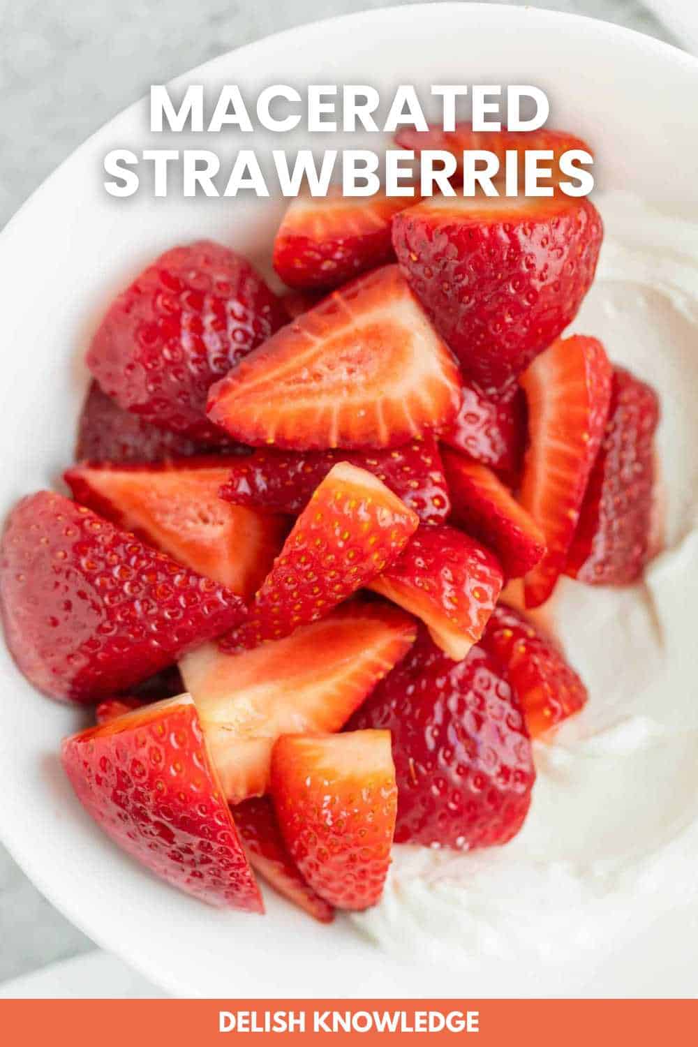 Macerated Strawberries - Delish Knowledge