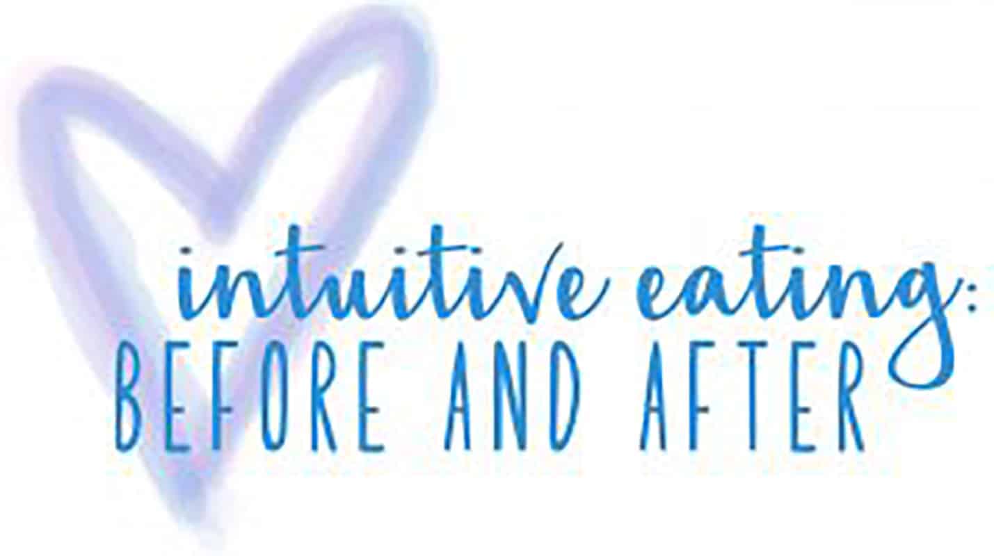 Intuitive Eating, Before & After - Delish Knowledge